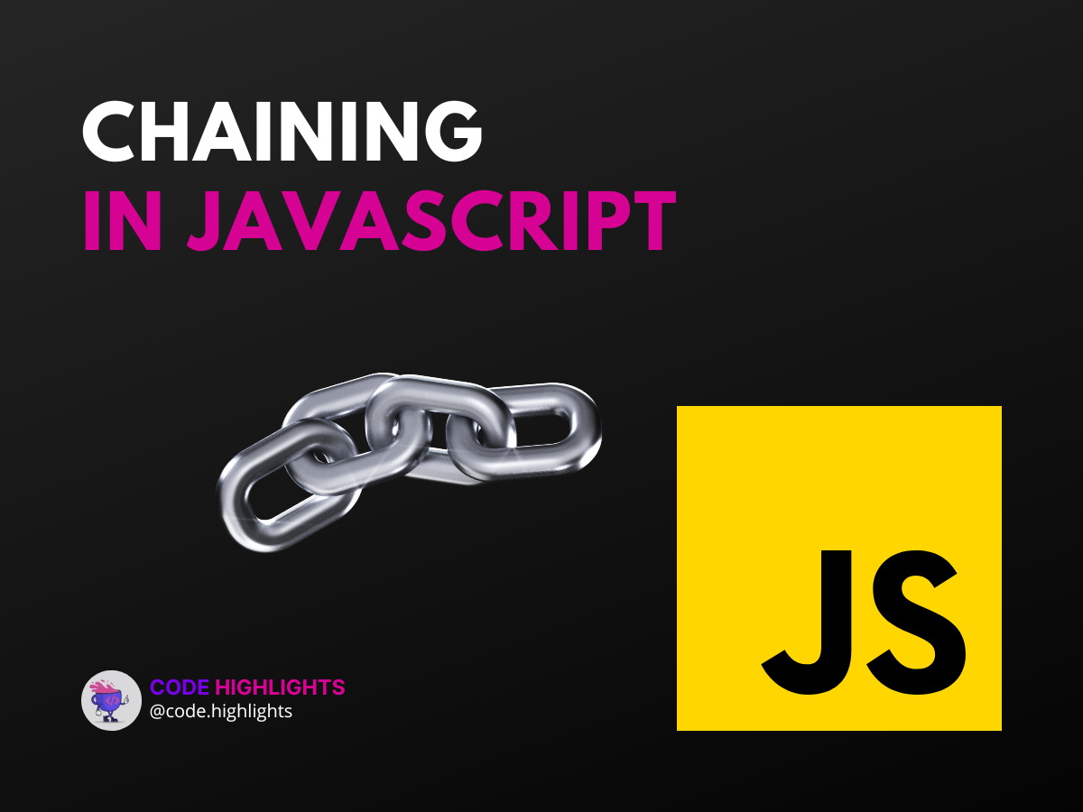 5 Proven Techniques For Mastering Chaining In Javascript Code Highlights 2156