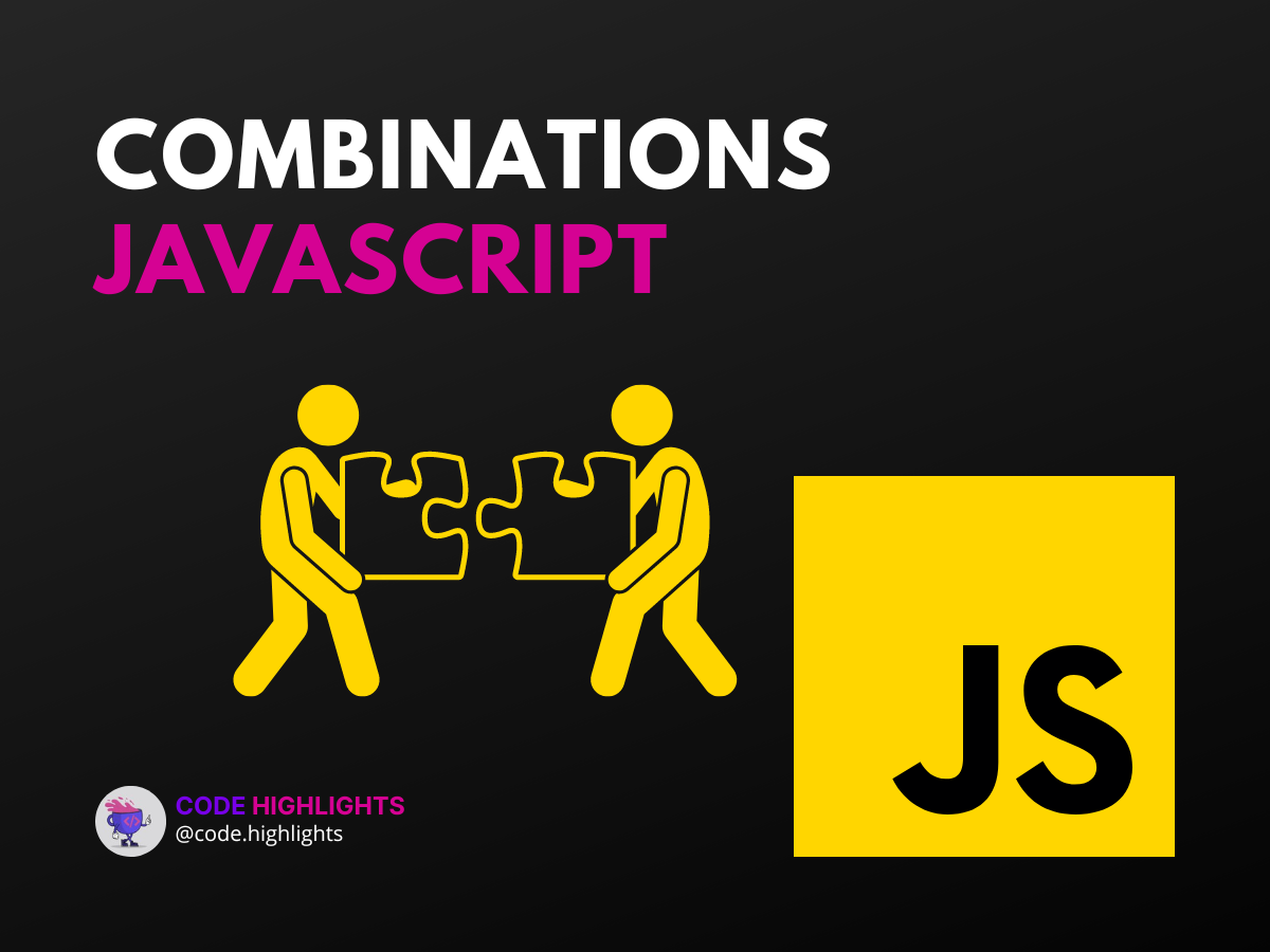 7 Clever Combinations Javascript Techniques For Efficient Coding Code 9664