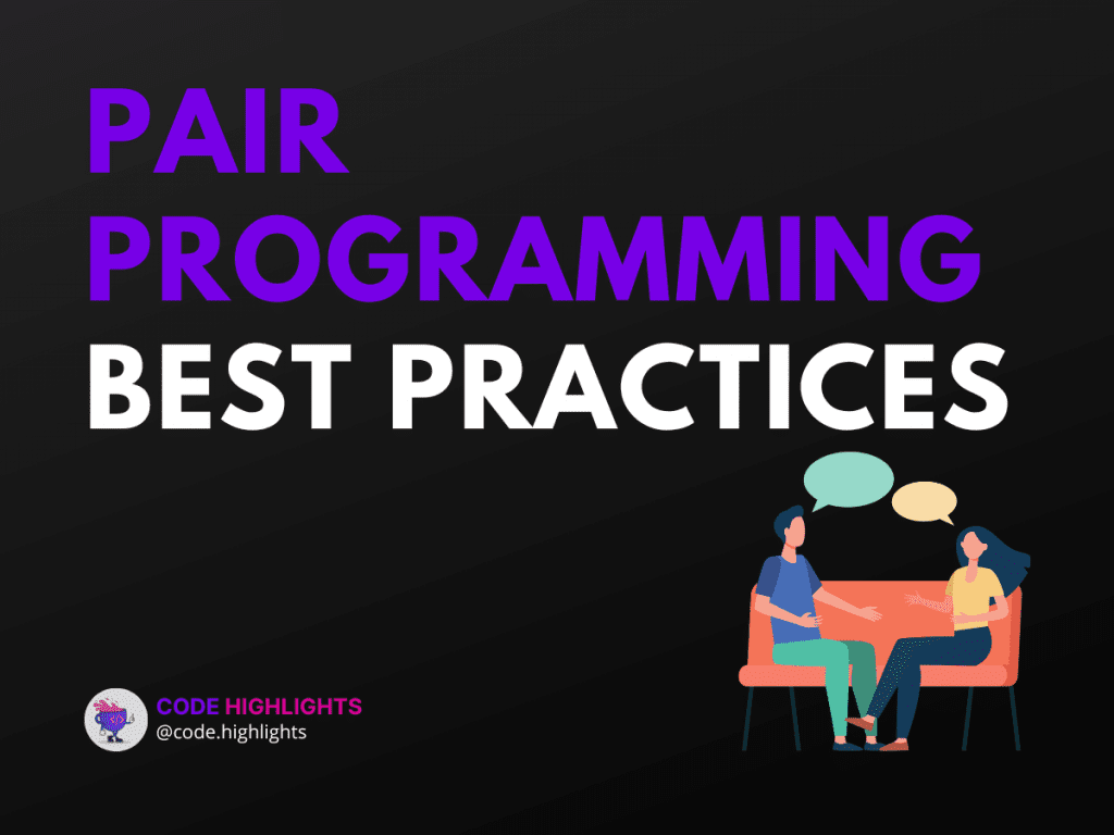 Pair Programming benefits and best practices | Code Highlights Pair Programming benefits and best practices | Code Highlights