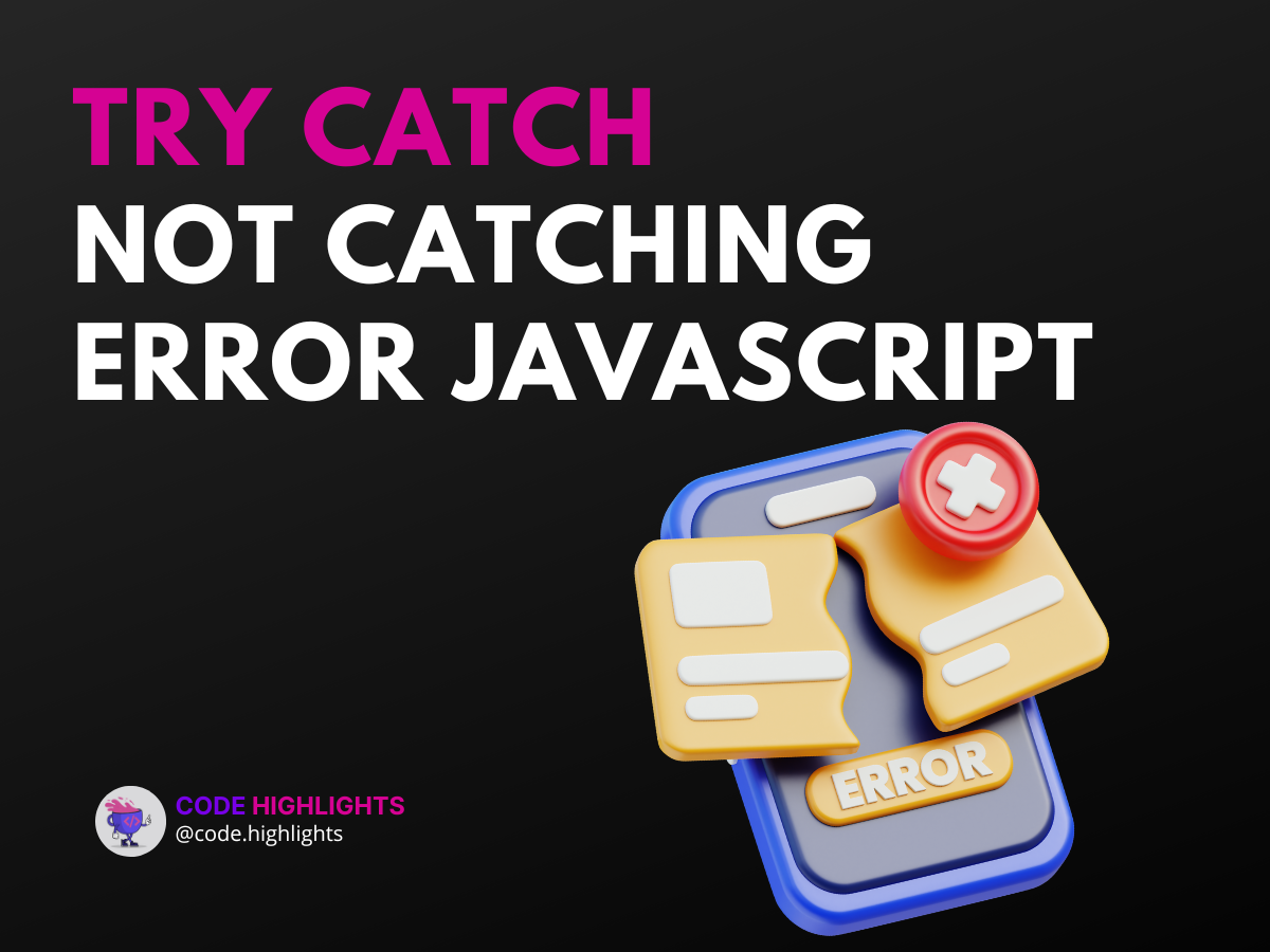 Resolve 'try catch not catching error javascript' issues. Learn how to ... Resolve 'try catch not catching error javascript' issues. Learn how to ...